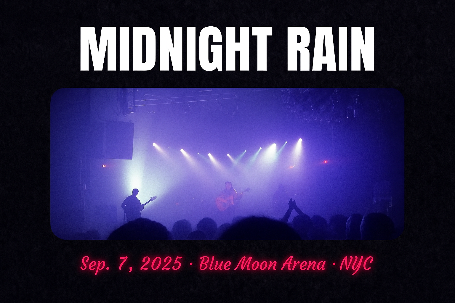 Midnight Rain Concert